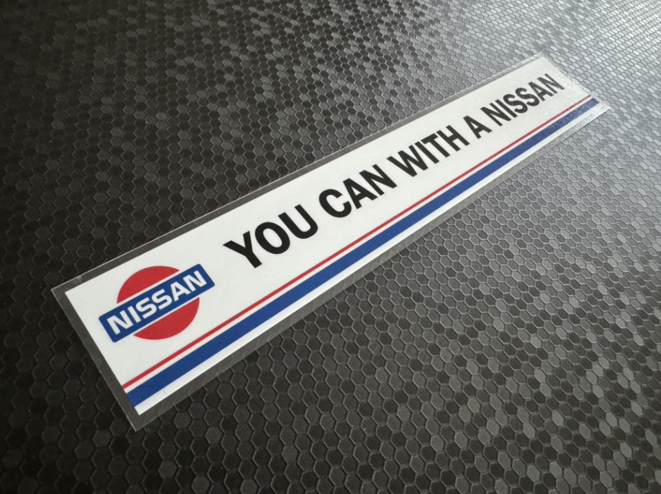 You can with a Nissan - Dealer Sticker / DMB Graphics Ltd